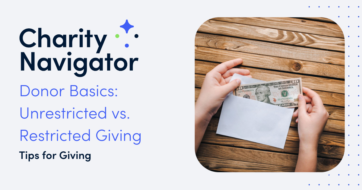 Donor Basics: Unrestricted vs. Restricted Giving | Charity Navigator